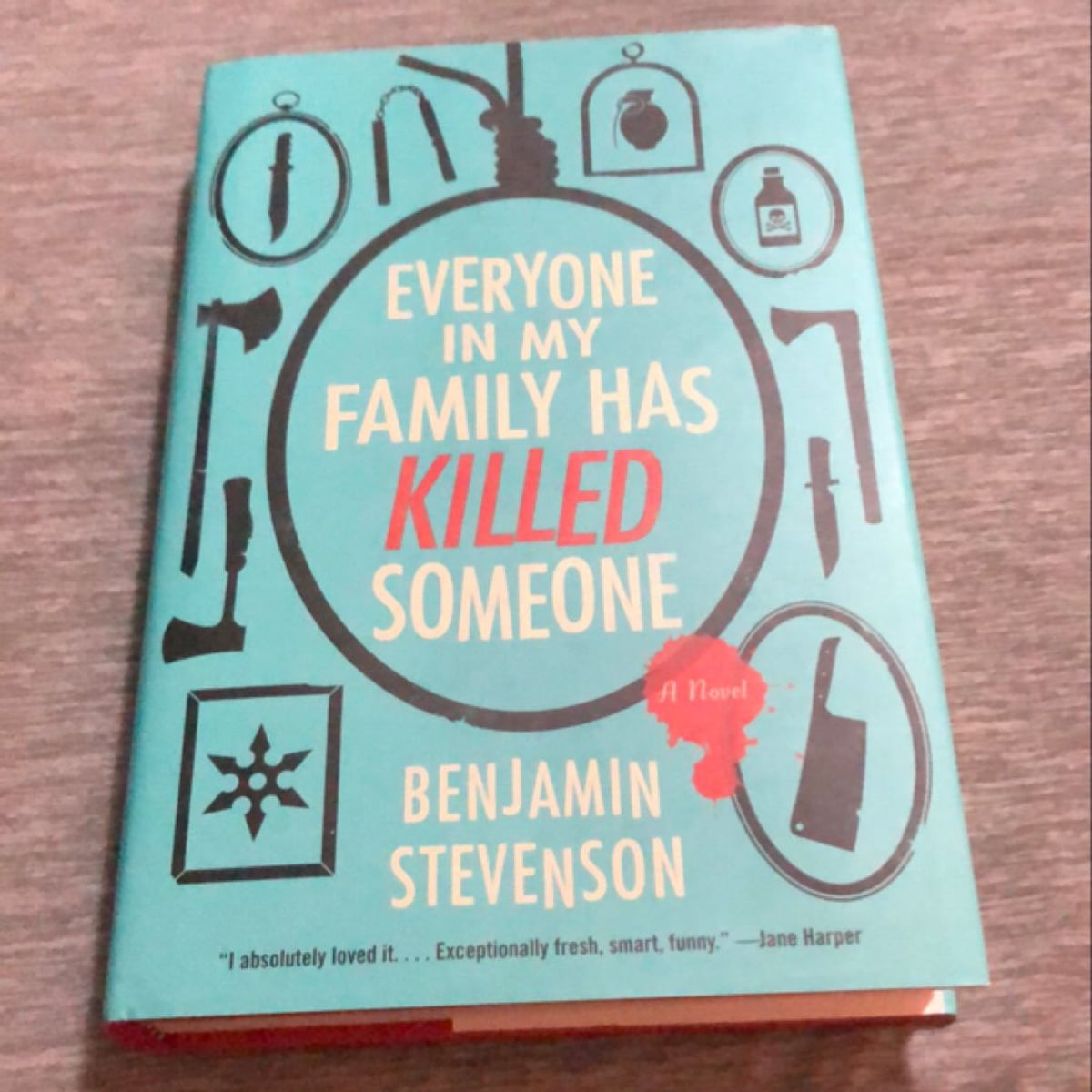 Everyone in My Family Has Killed Someone NEW by Benjamin Stevenson ...