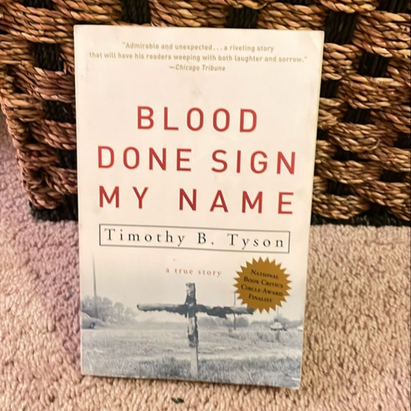 Blood Done Sign My Name by Timothy B. Tyson