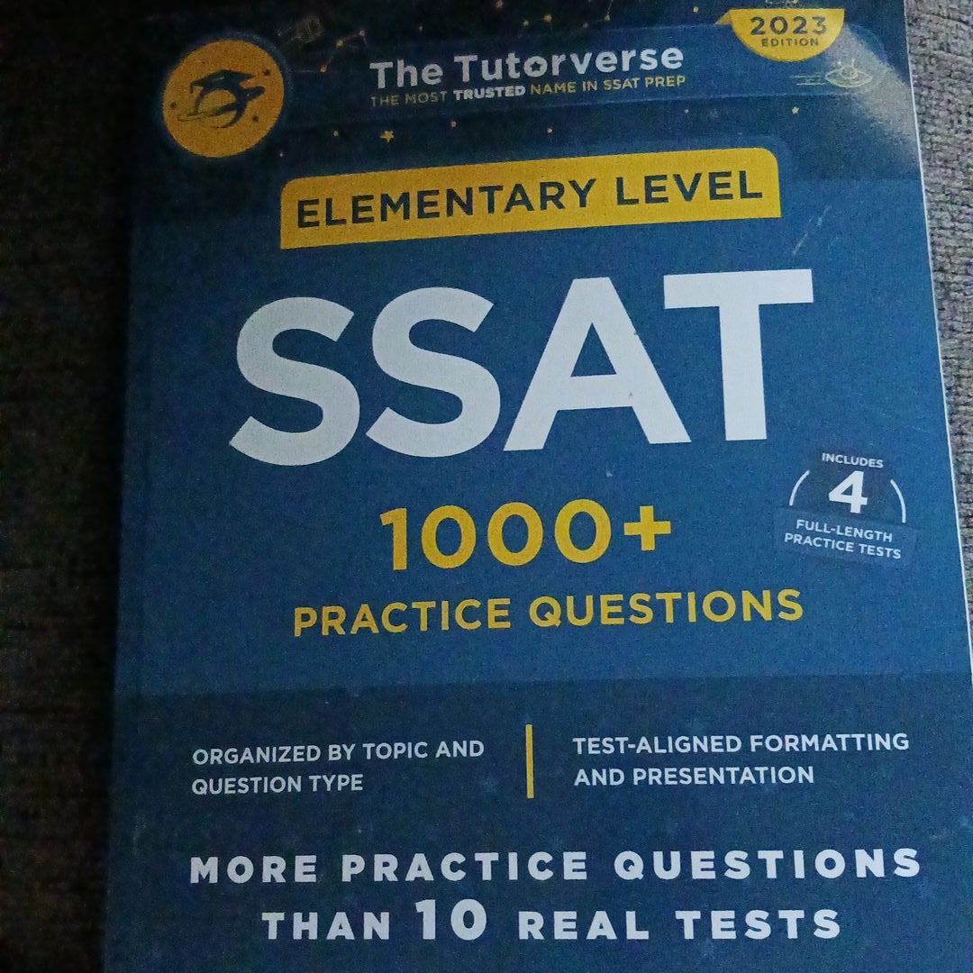 Elementary SSAT: 1000+ Practice Questions by The Tutorverse