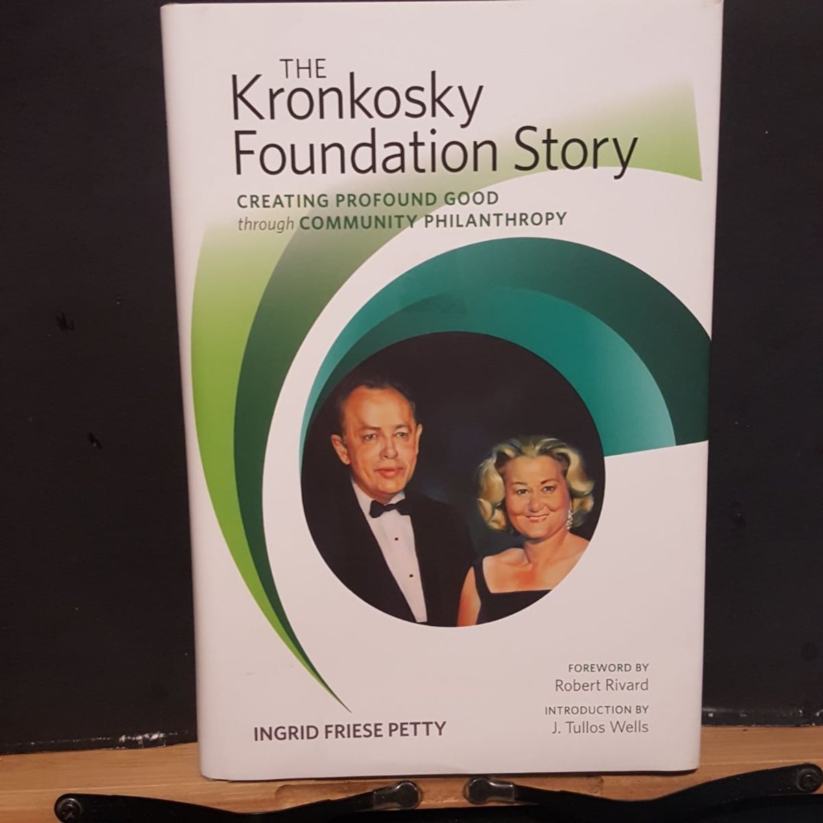 The Kronkosky Foundation Story by Ingrid Friese Petty, Robert Rivard, J ...