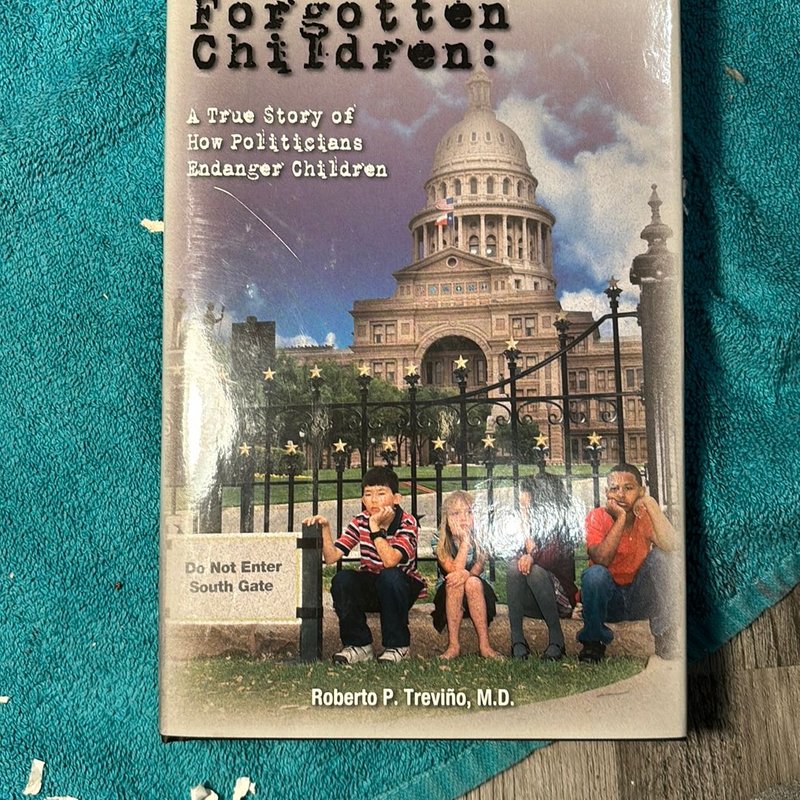 Forgotten Children by Roberto P. Trevino