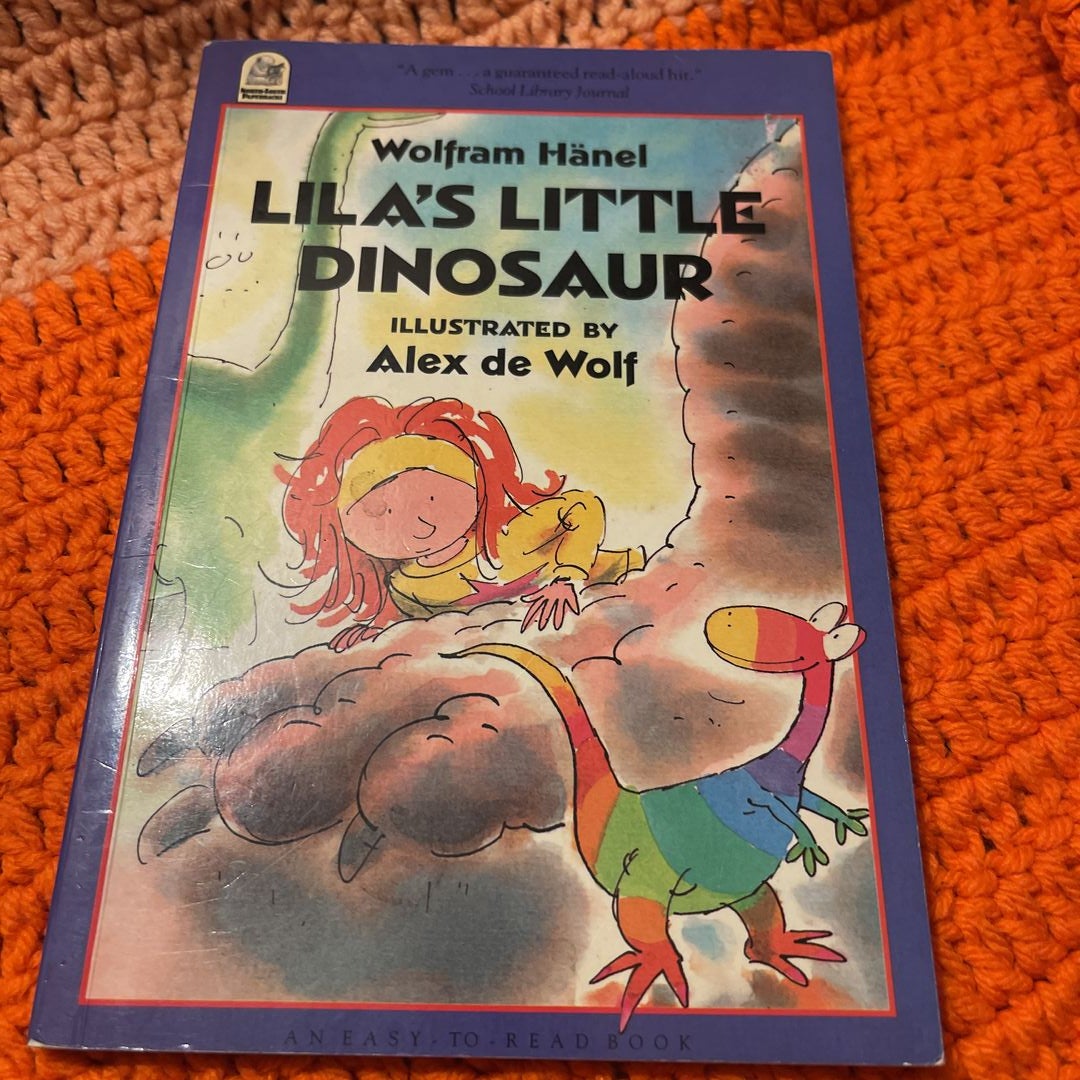 Lila's Little Dinosaur by Wolfram Hanel, J. Alison James