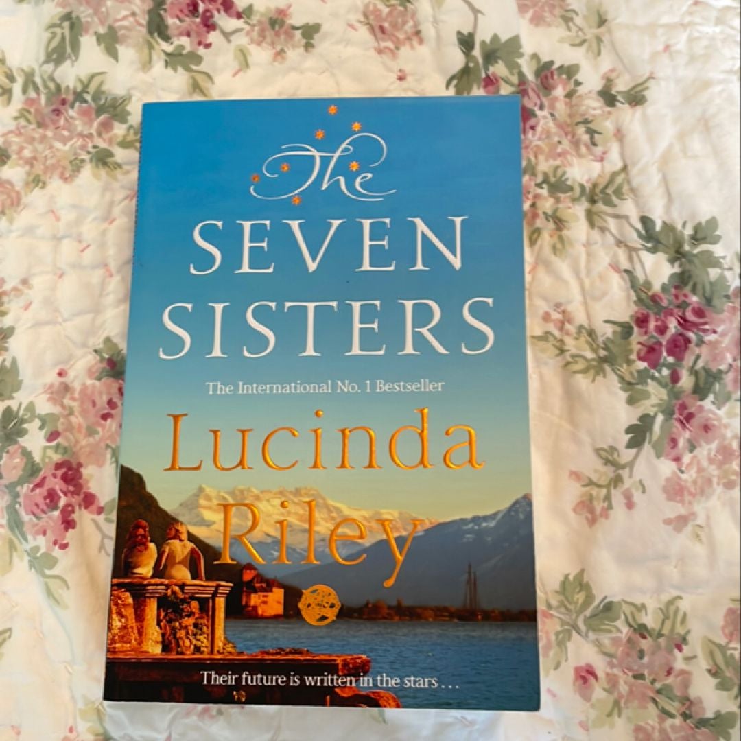 The Seven Sisters: the Seven Sisters Book 1 by Lucinda Riley