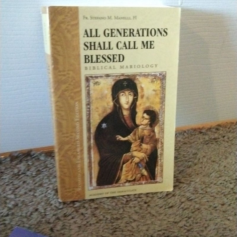 All Generations Shall Call Me Blessed by Fr. Stefano Manelli, Paperback ...