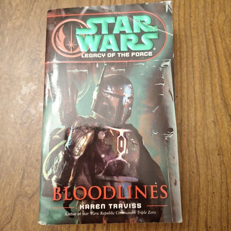 Bloodlines: Star Wars Legends (Legacy of the Force) by Karen Traviss