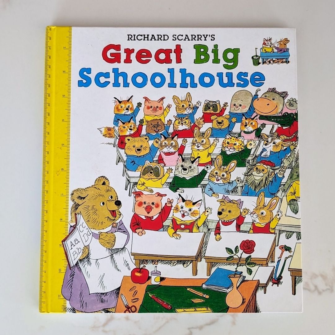 Richard Scarry's Great Big Schoolhouse by Richard Scarry