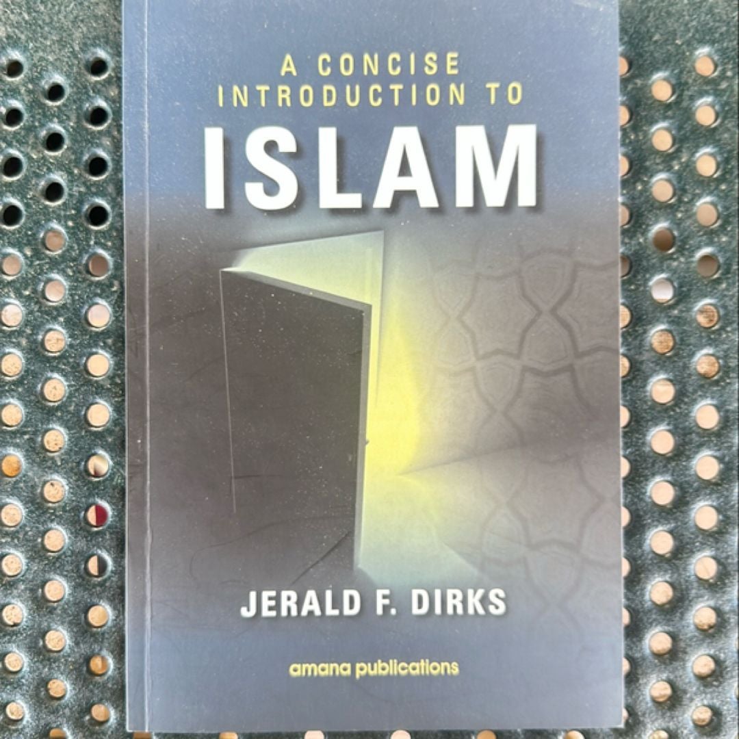 A Concise Introduction to Islam by Jerald Dirks