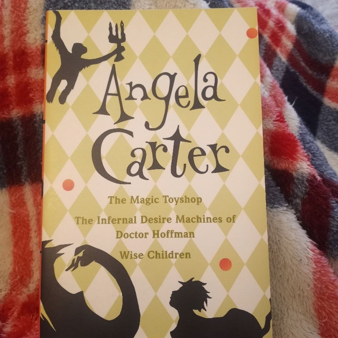 The Magic Toyshop, The Infernal Desire Machines of Doctor Hoffman, Wise ...