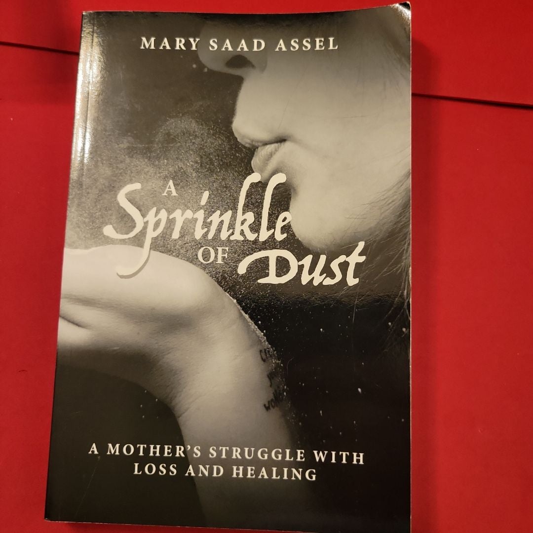 A Sprinkle of Dust by Mary Saad Assel