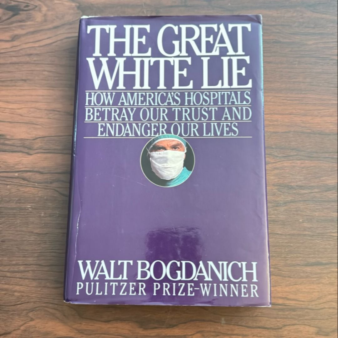 The Great White Lie by Walt Bogdanich