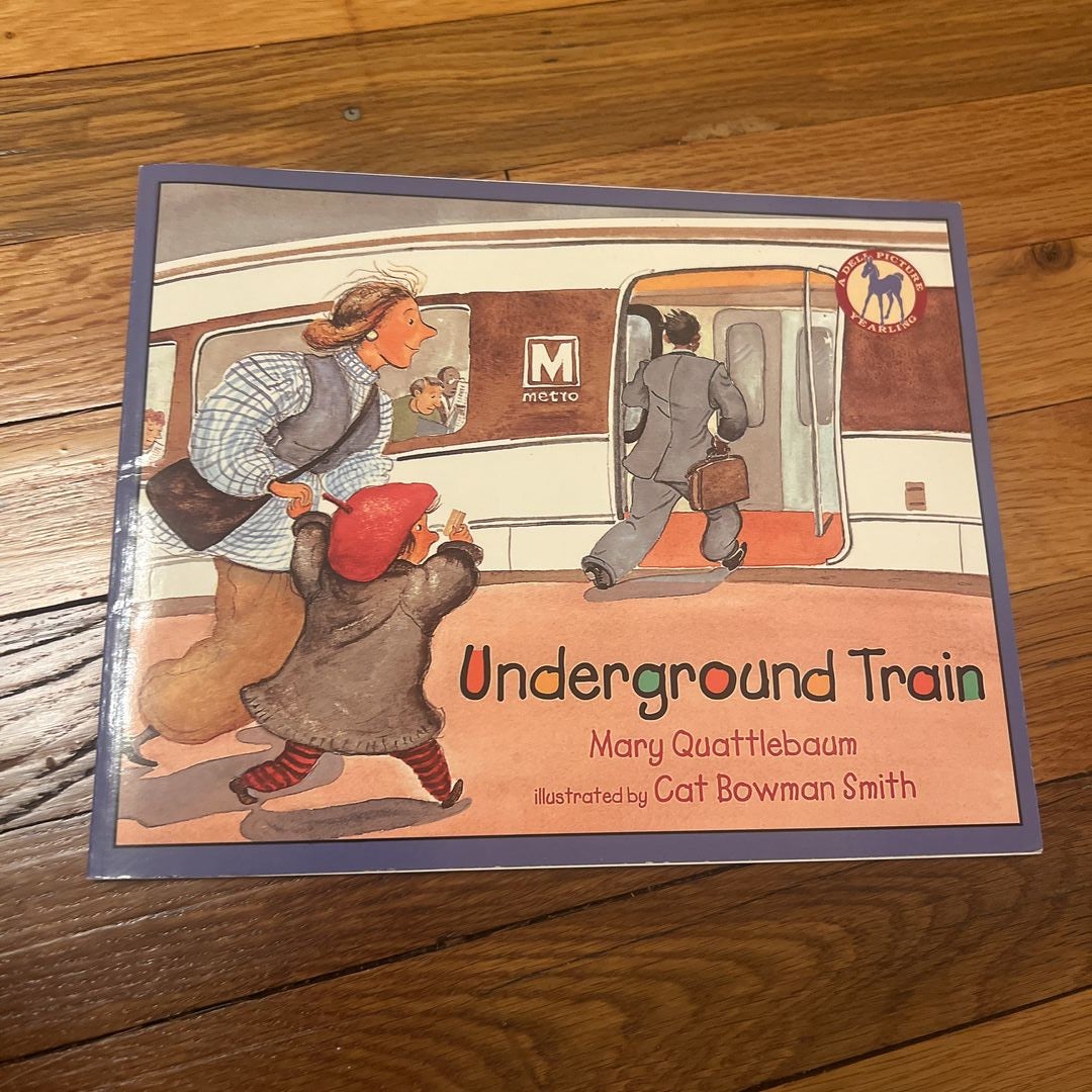 Underground Train by Mary Quattlebaum