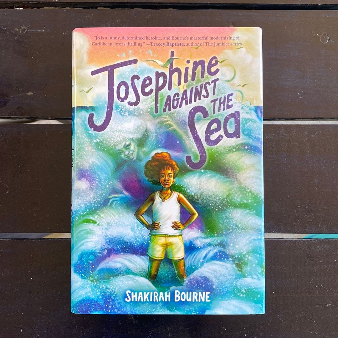 Josephine Against the Sea by Shakirah Bourne