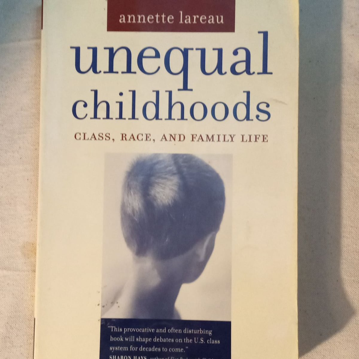 Unequal Childhoods by Annette Lareau, Paperback | Pangobooks