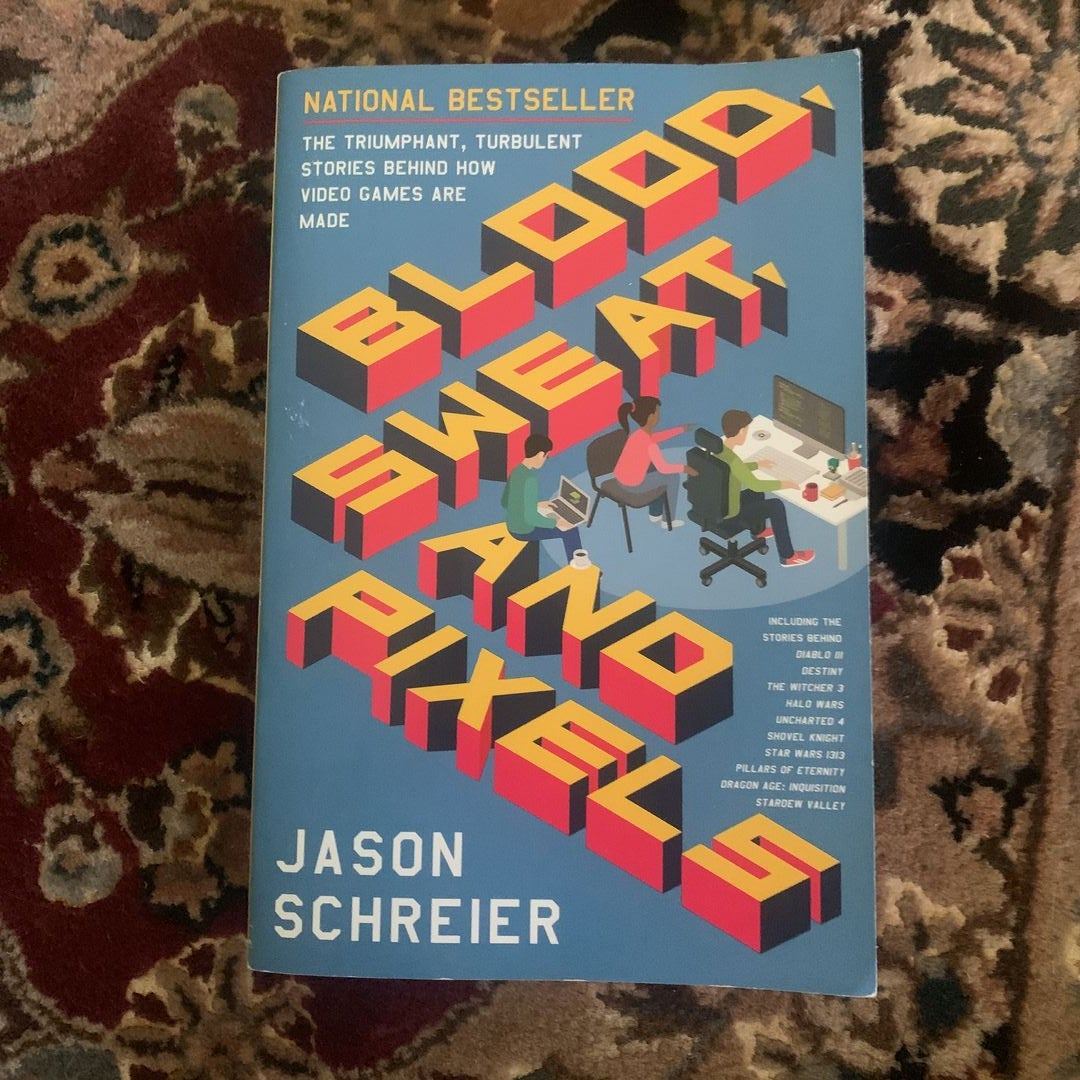 Blood, Sweat, and Pixels by Jason Schreier, Paperback | Pangobooks