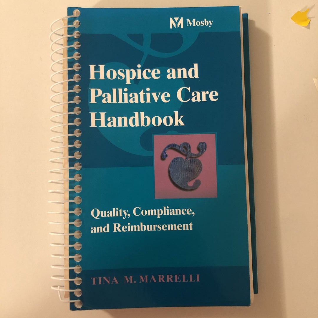 Hospice and Palliative Care Handbook by Fred F. Ferri, Tina M. Marrelli