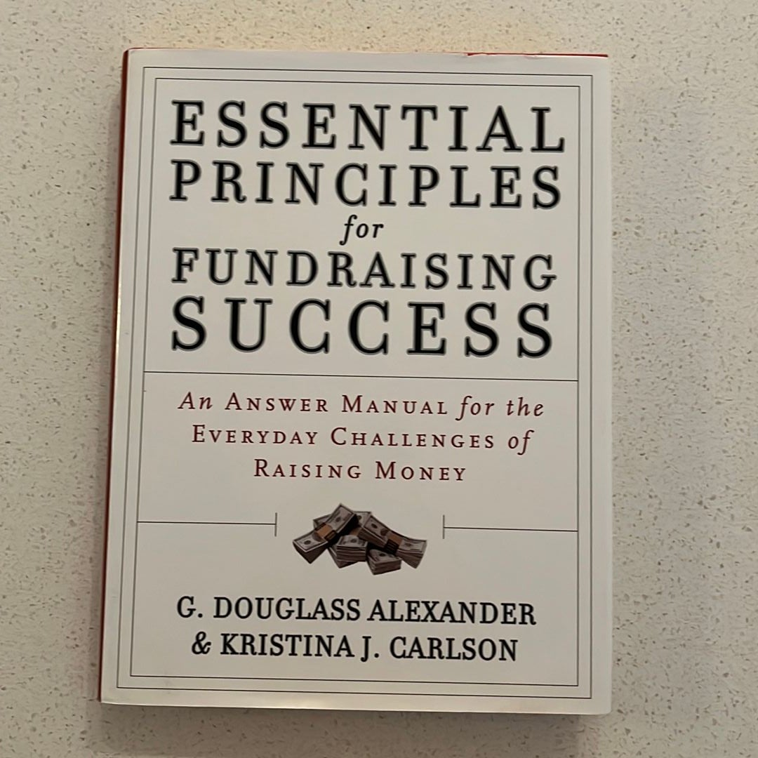 Essential Principles for Fundraising Success by G. Douglass Alexander ...