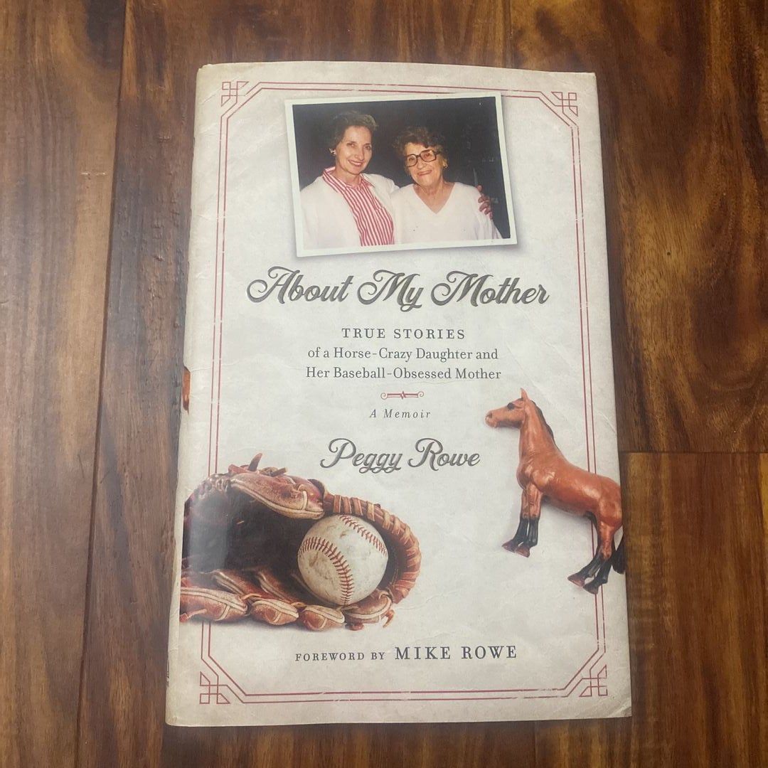 About My Mother by Peggy Rowe, Hardcover | Pangobooks