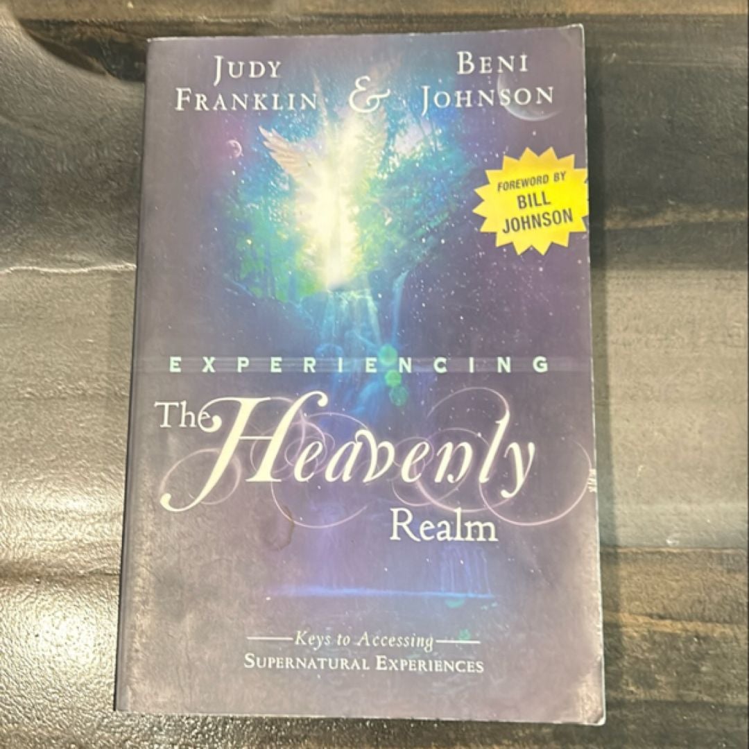 Experiencing the Heavenly Realm by Judy Franklin, Beni Johnson