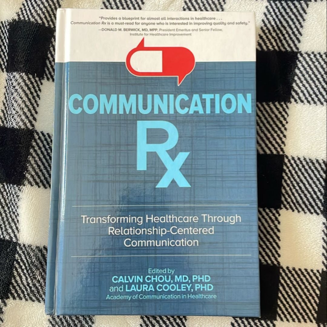 Communication Rx: Transforming Healthcare Through Relationship-Centered ...