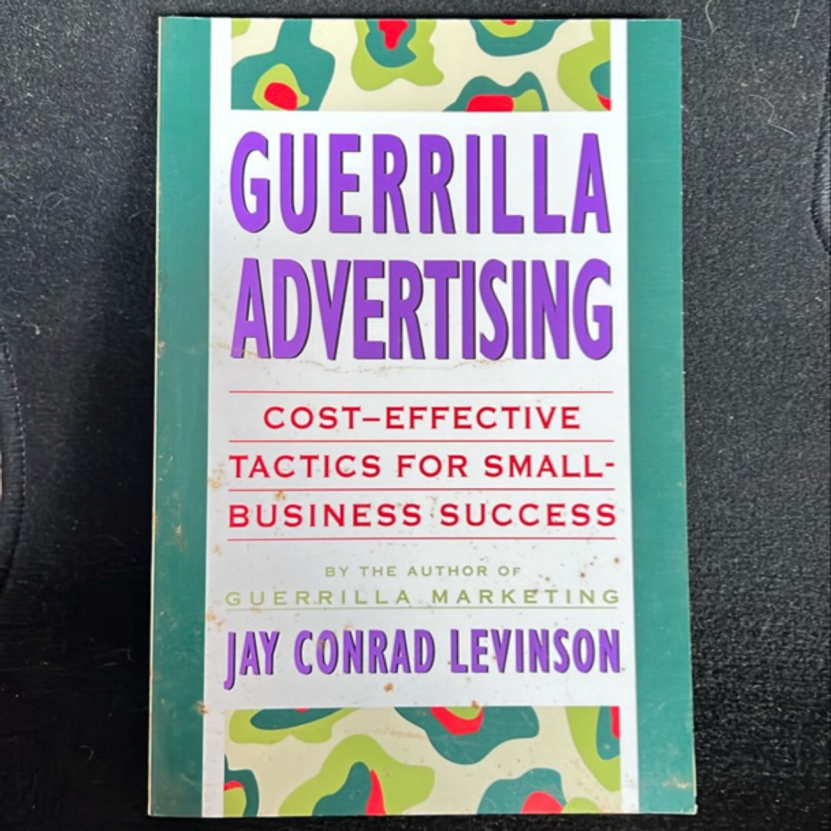 Guerrilla Advertising by Jay Conrad Levinson