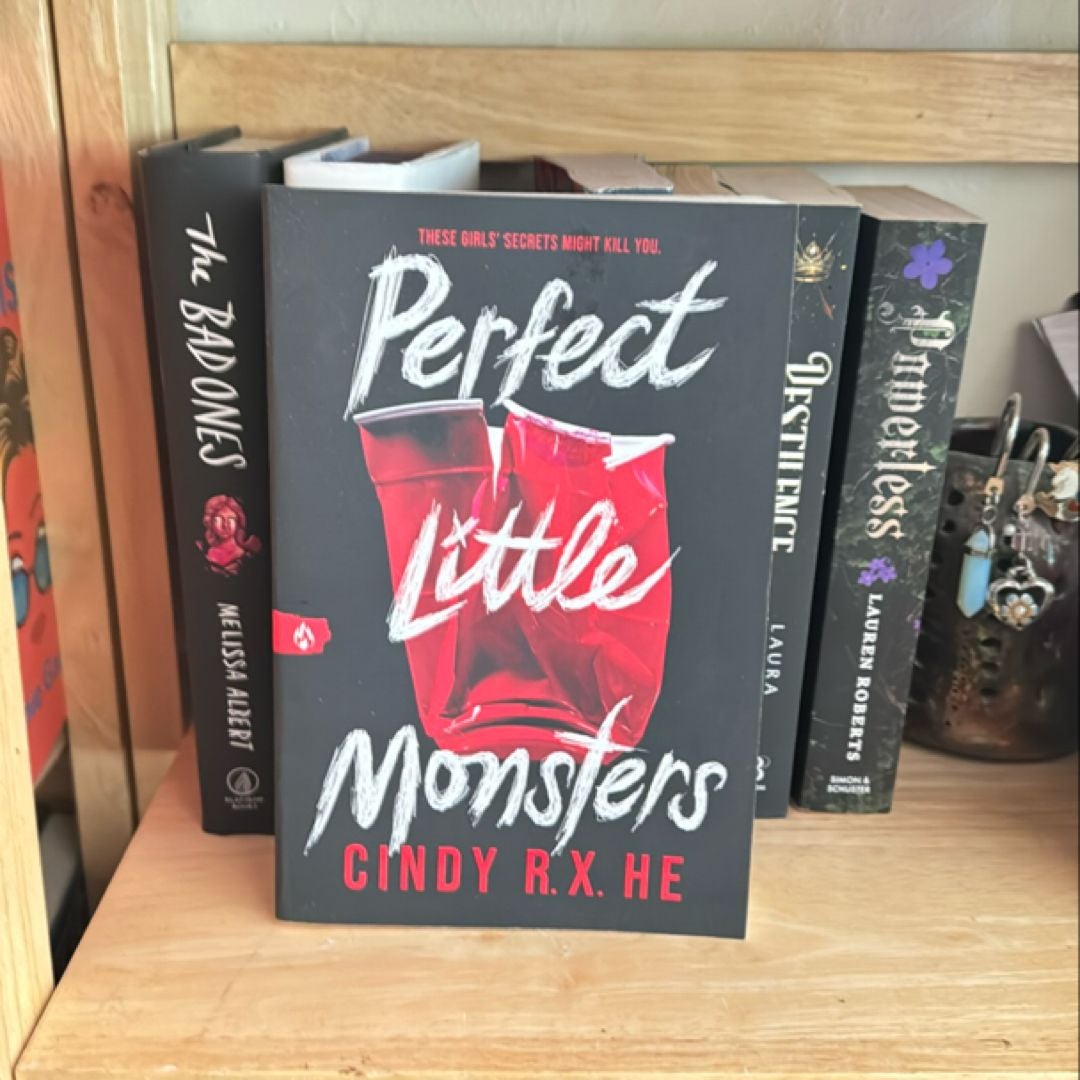 Perfect Little Monsters by Cindy R. X. He