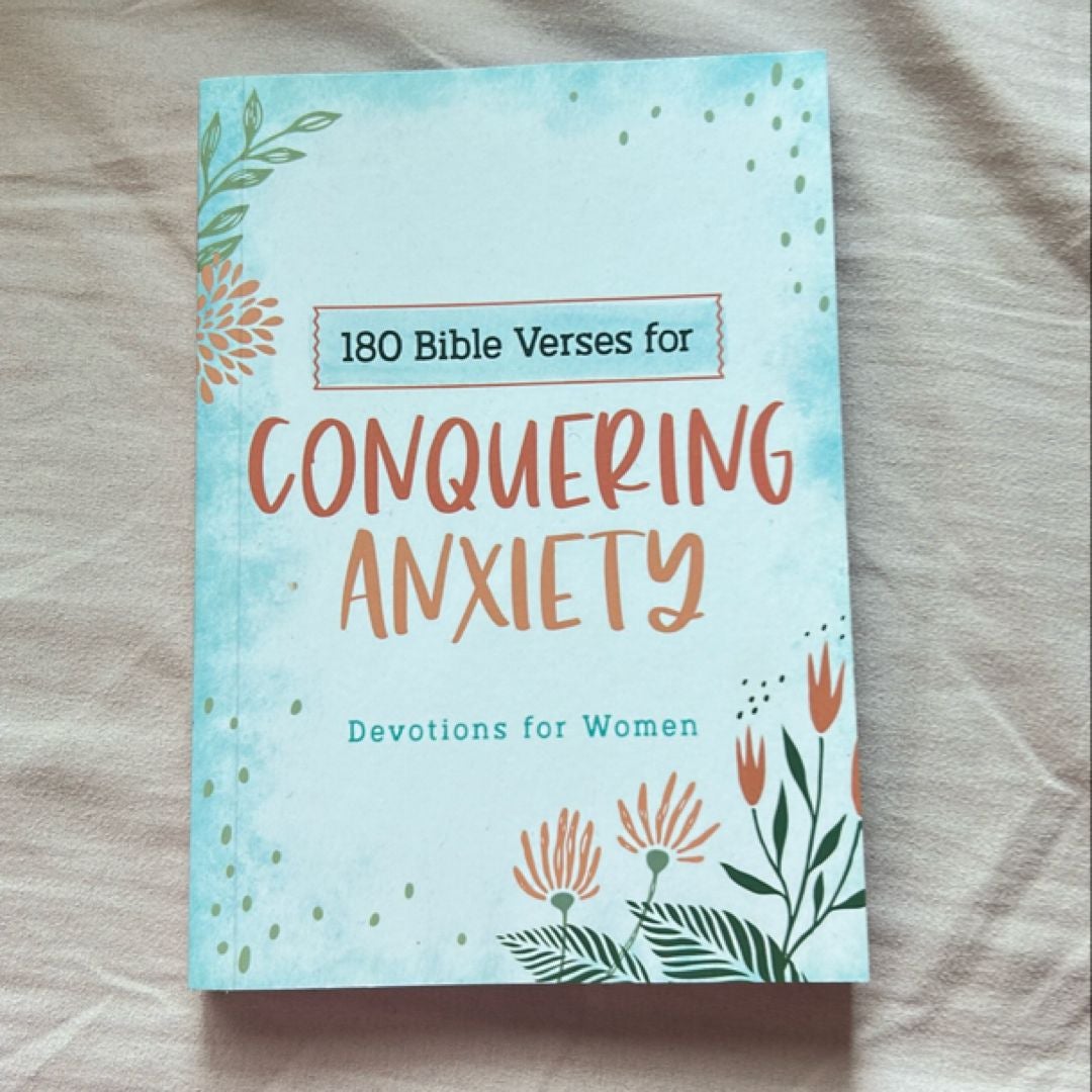 180 Bible Verses for Conquering Anxiety by Carey Scott
