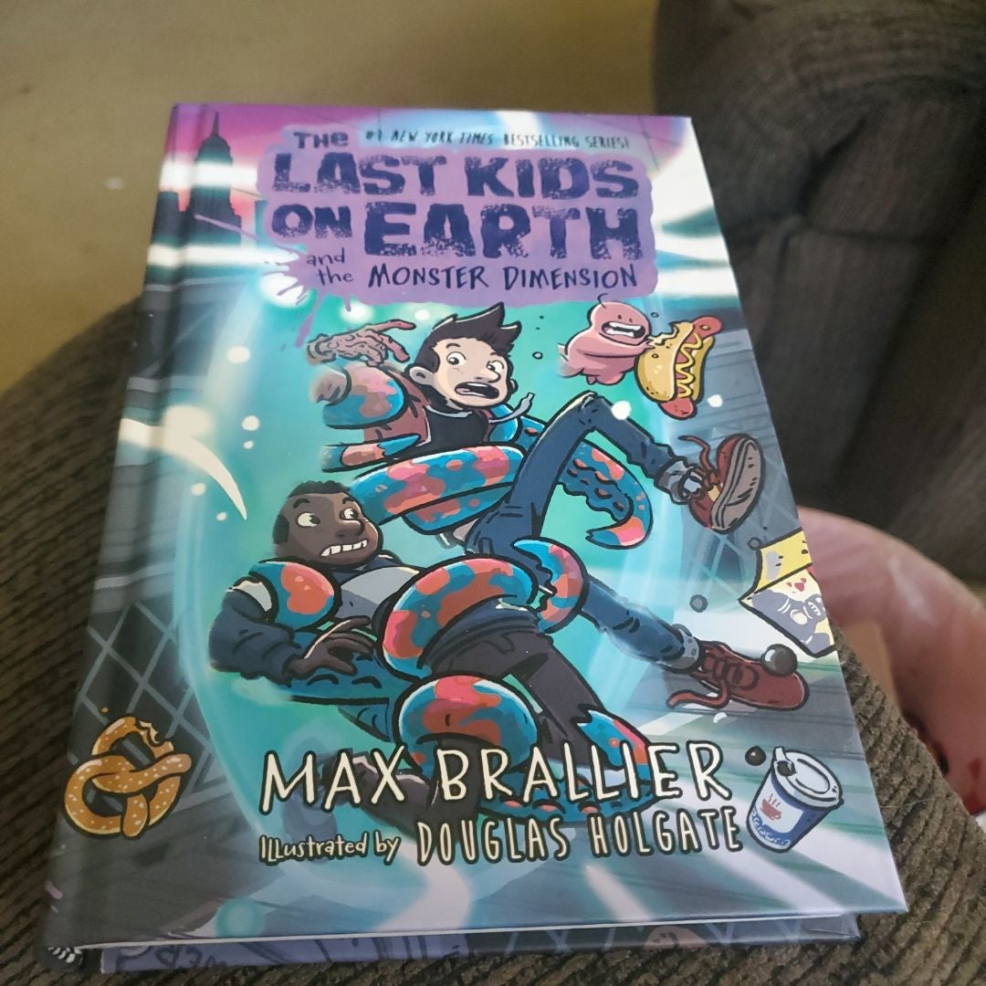 The Last Kids on Earth and the Monster Dimension by Max Brallier