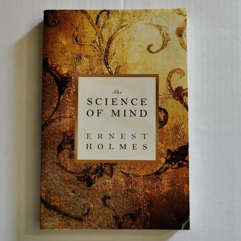 The Science of Mind by Ernest Holmes