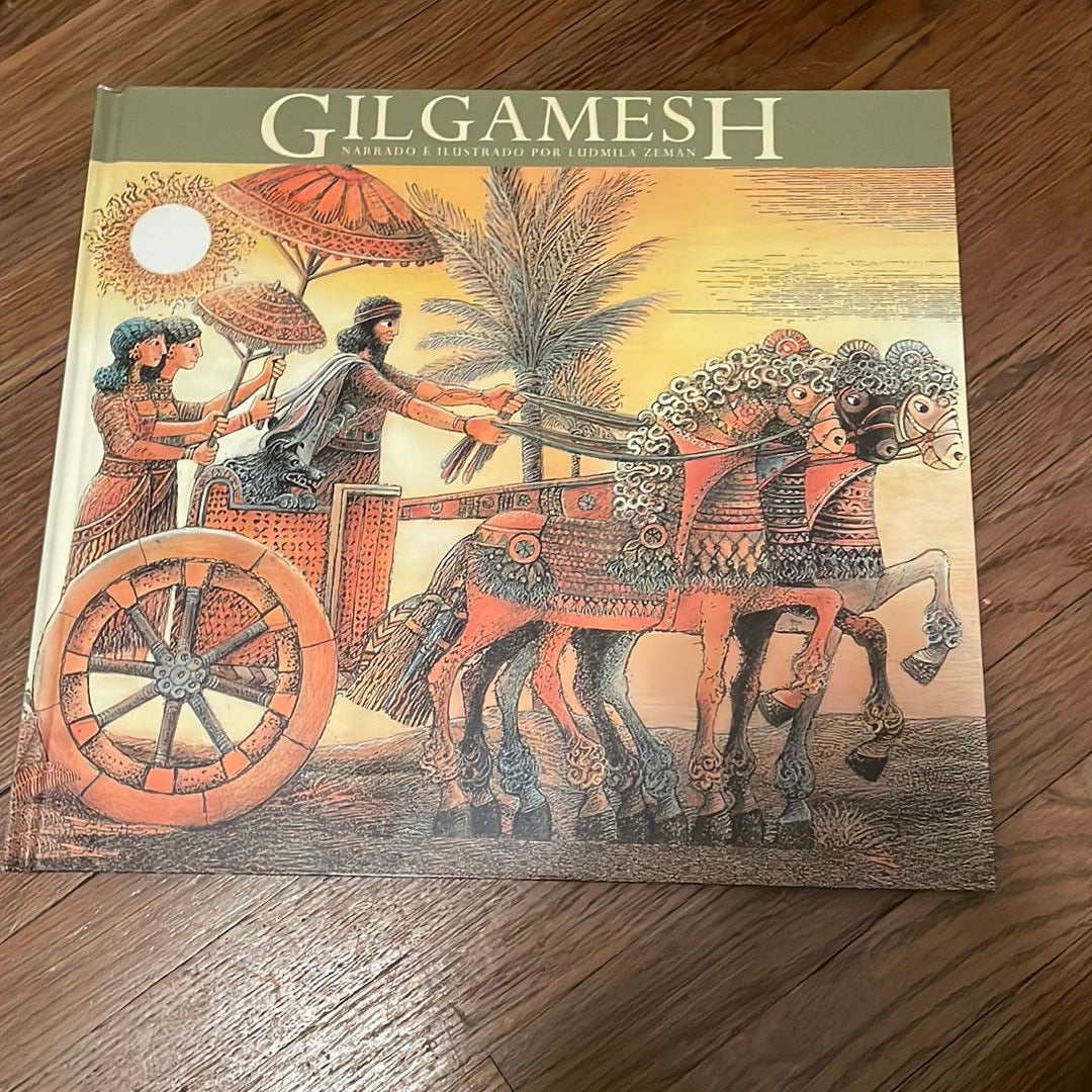 Gilgamesh the King by Ludmila Zeman