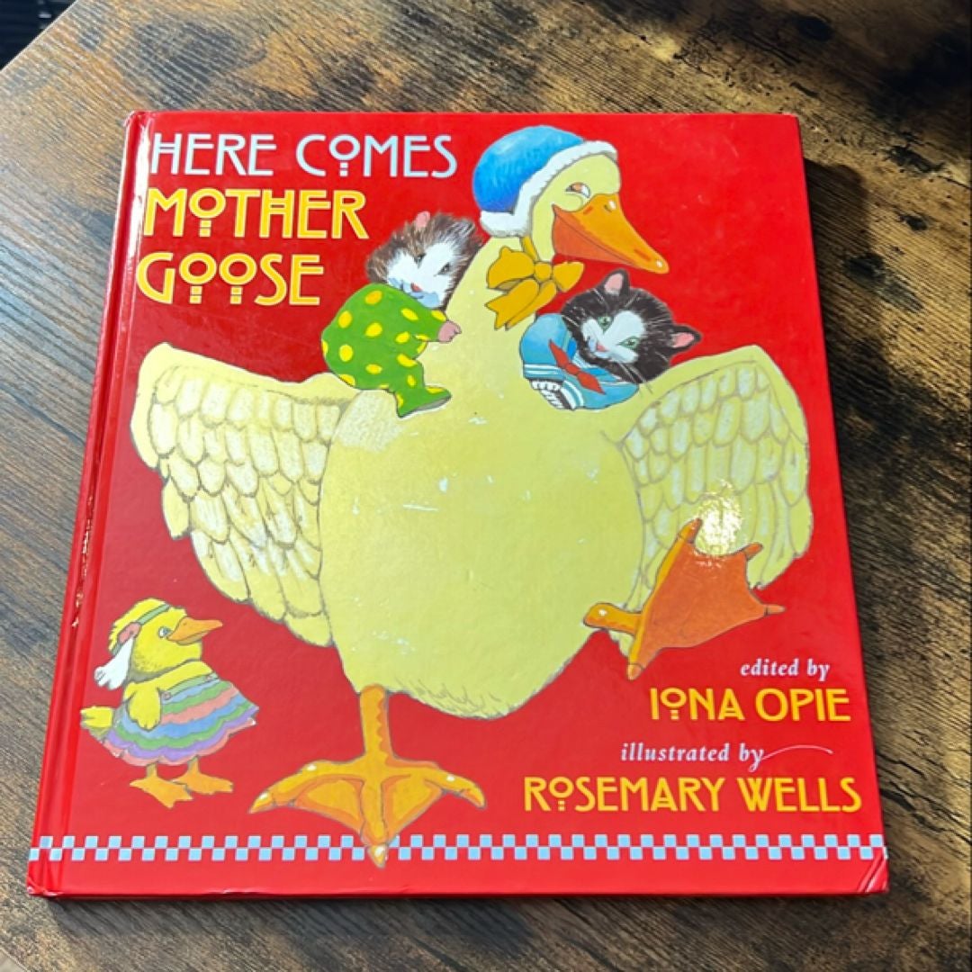 Here Comes Mother Goose by Iona Opie