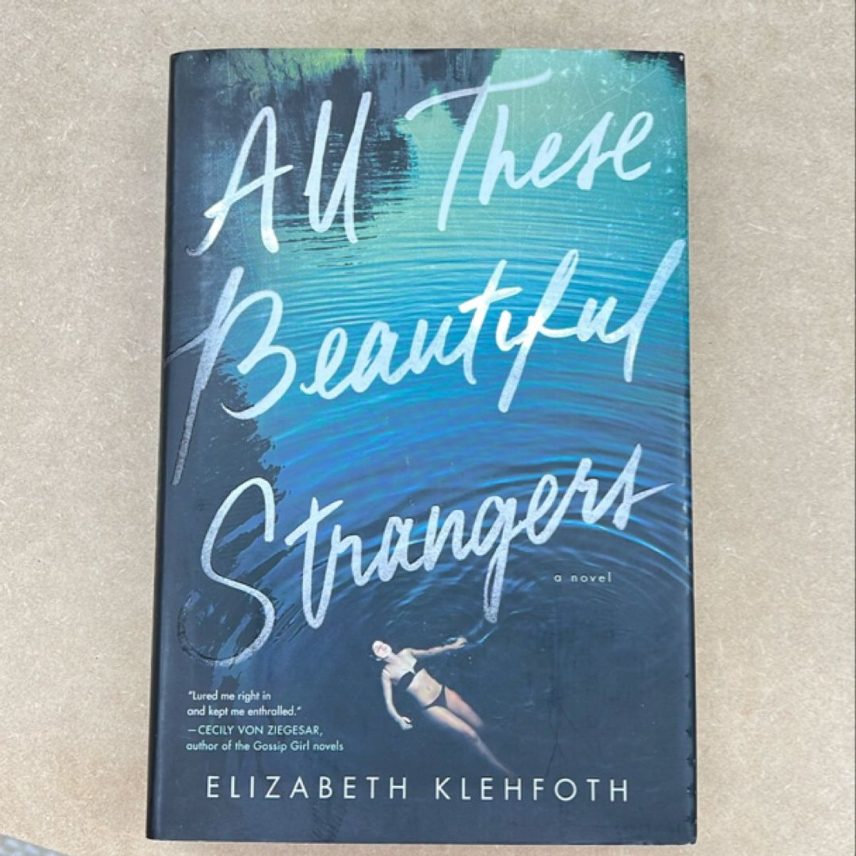 All These Beautiful Strangers by Elizabeth Klehfoth