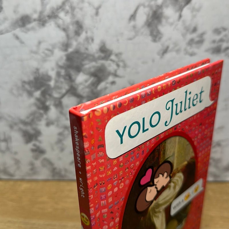 YOLO Juliet by William Shakespeare, Brett Wright