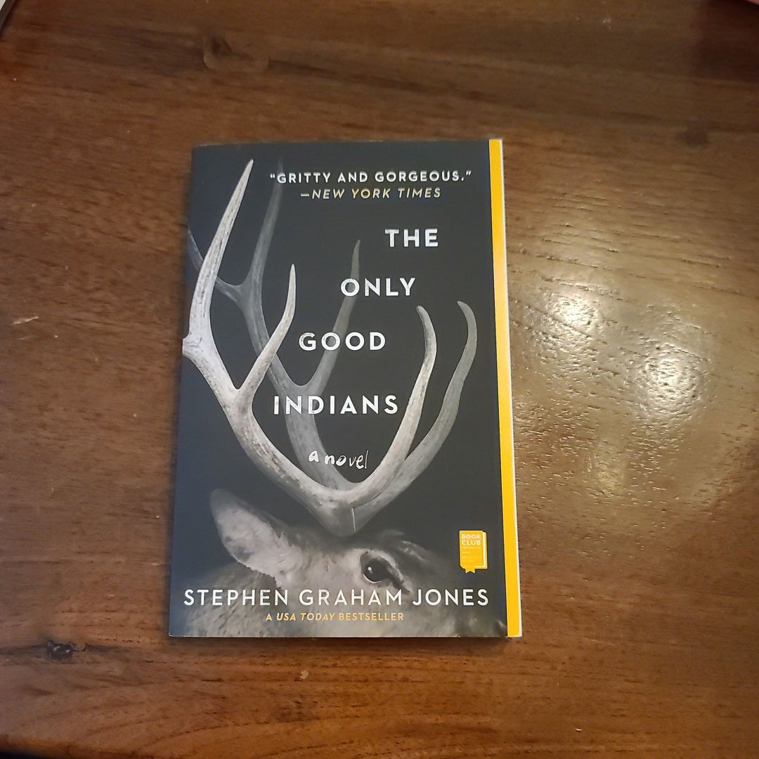 The Only Good Indians by Stephen Graham Jones, Paperback | Pangobooks