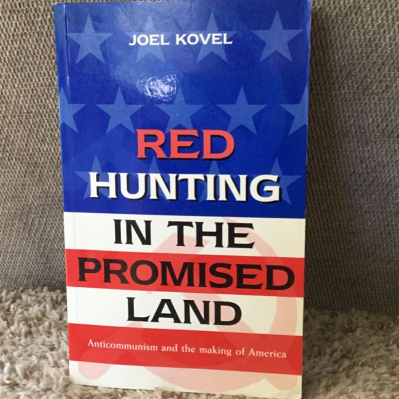 Red Hunting in the Promised Land by Joel Kovel