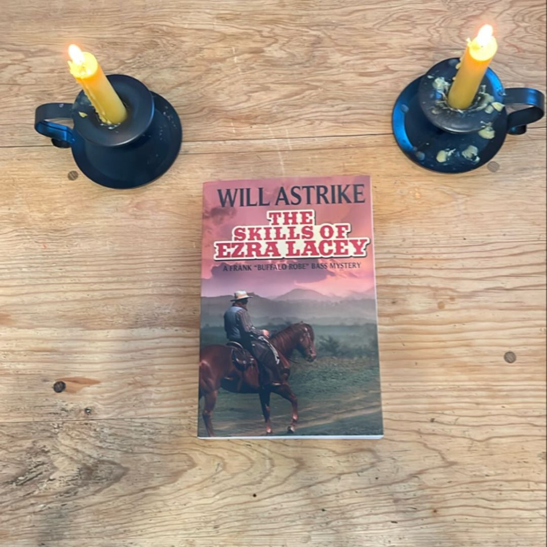 The Skills of Ezra Lacey by Will Astrike