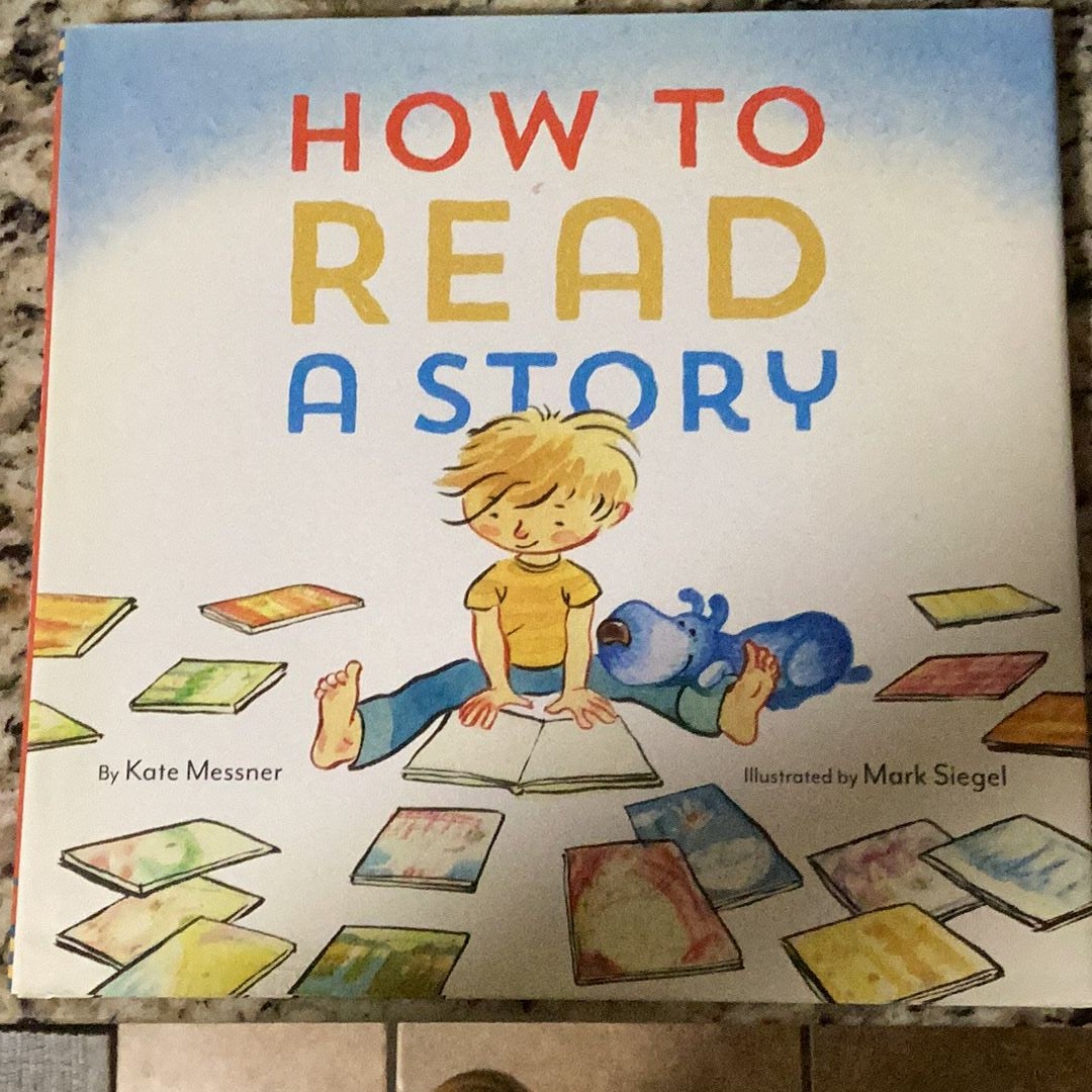 How to Read a Story by Kate Messner