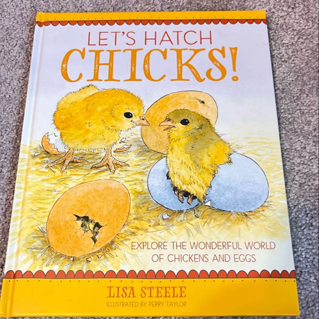 Let's Hatch Chicks! by Lisa Steele