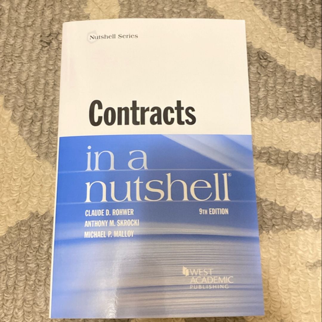 Contracts in a Nutshell by Claude Rohwer, Anthony Skrocki, Michael Malloy