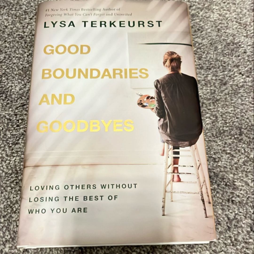Good Boundaries and Goodbyes by Lysa TerKeurst