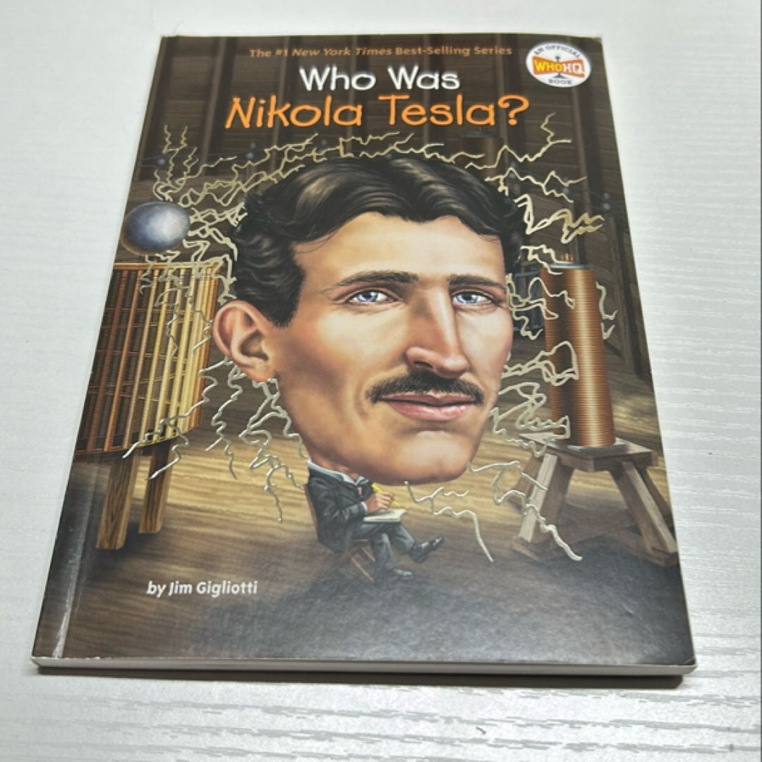 Who Was Nikola Tesla? by Jim Gigliotti, Who HQ