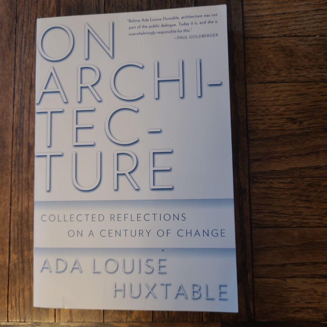 On Architecture by Ada Louise Huxtable