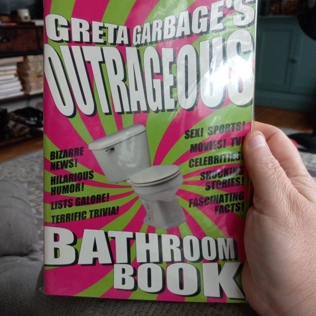Greta garbages outrageous bathroom book by 10 speed press, Paperback ...