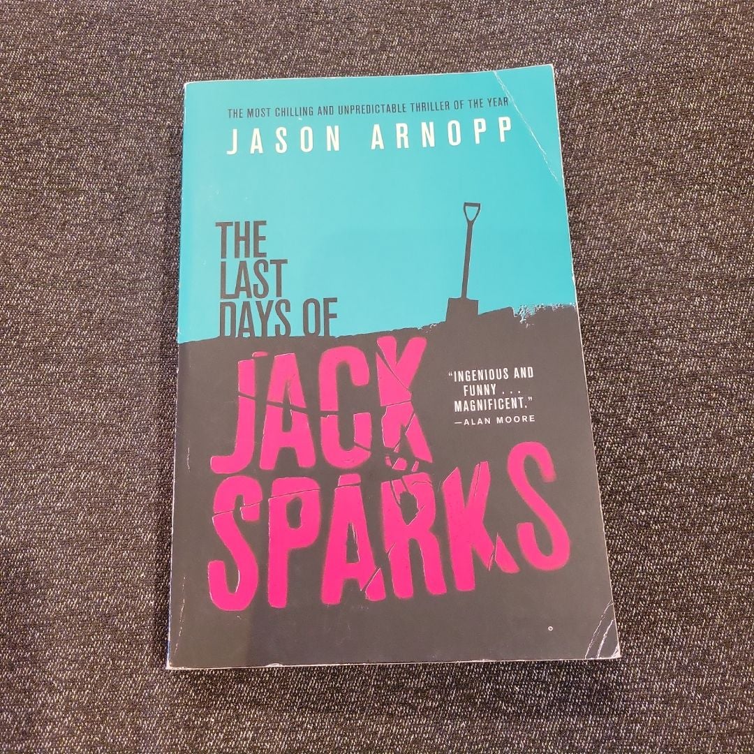 The Last Days of Jack Sparks by Jason Arnopp