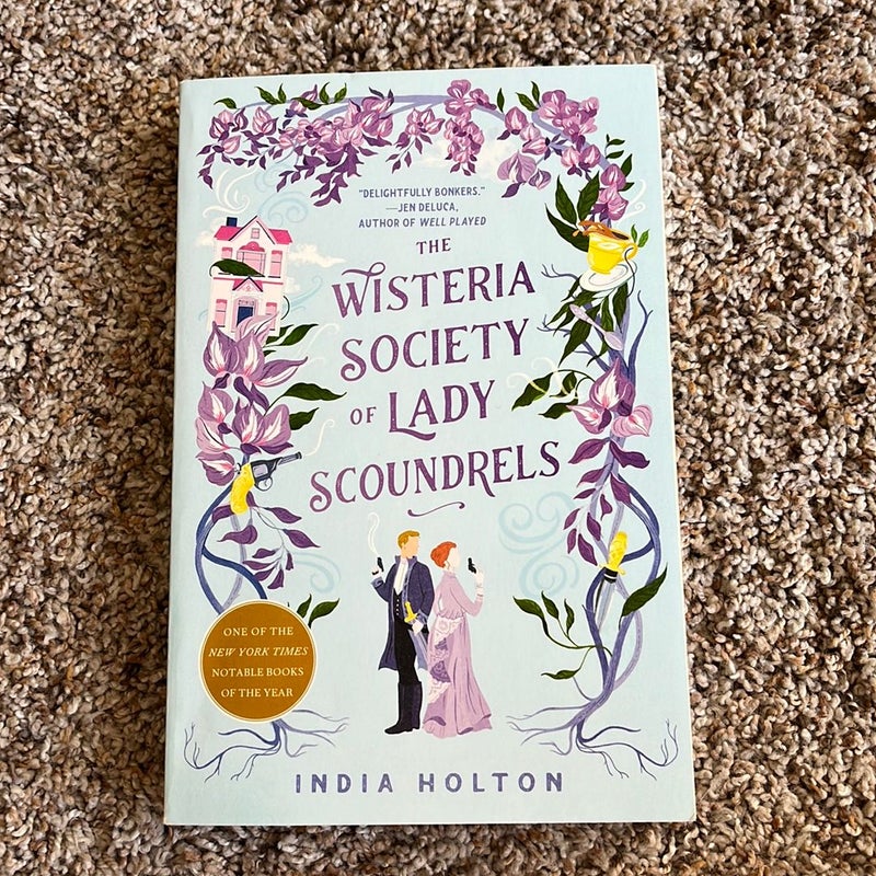 The Wisteria Society of Lady Scoundrels by India Holton