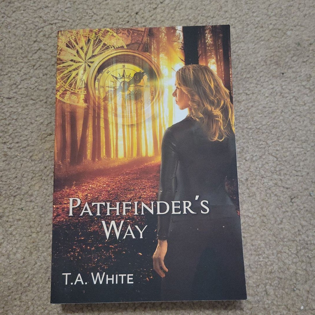 Pathfinder's Way by T. A. White