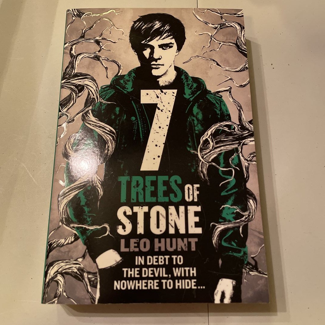 Seven Trees of Stone by Leo Hunt