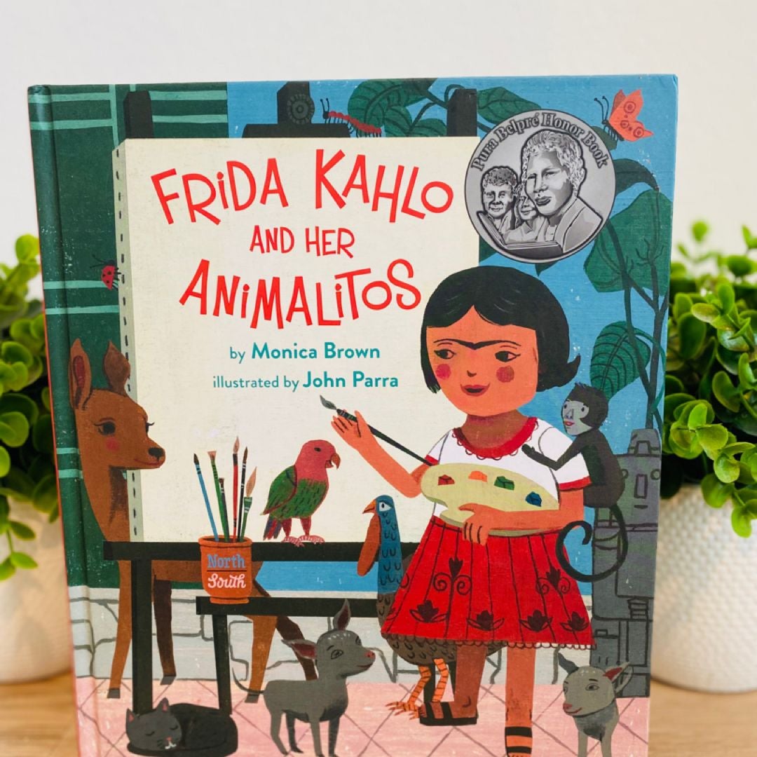 Frida Kahlo and Her Animalitos by Monica Brown