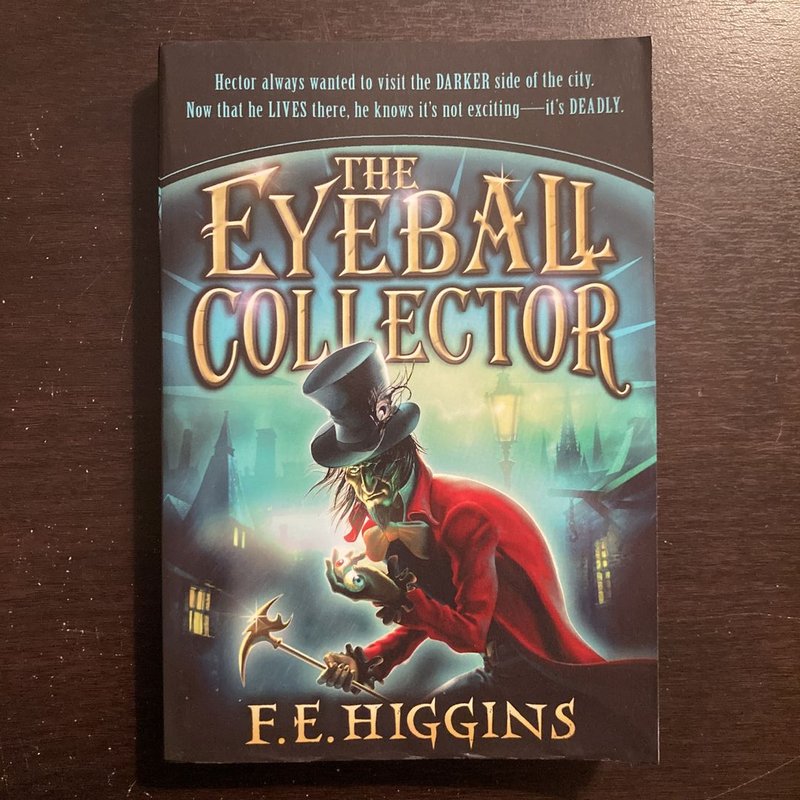 The Eyeball Collector by F. E. Higgins