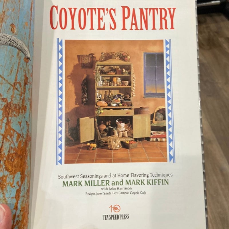 Coyote's Pantry by Mark Miller, Hardcover | Pangobooks