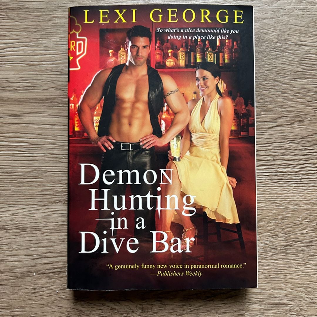 Demon Hunting in a Dive Bar by Lexi George